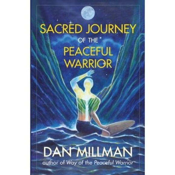 Dan Millman | Other | Sacred Journey Of The Peaceful Warrior Dan ...